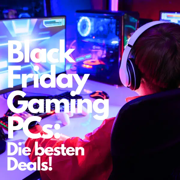 Black Friday Gaming PCs 2025: Die besten Deals! 🚀